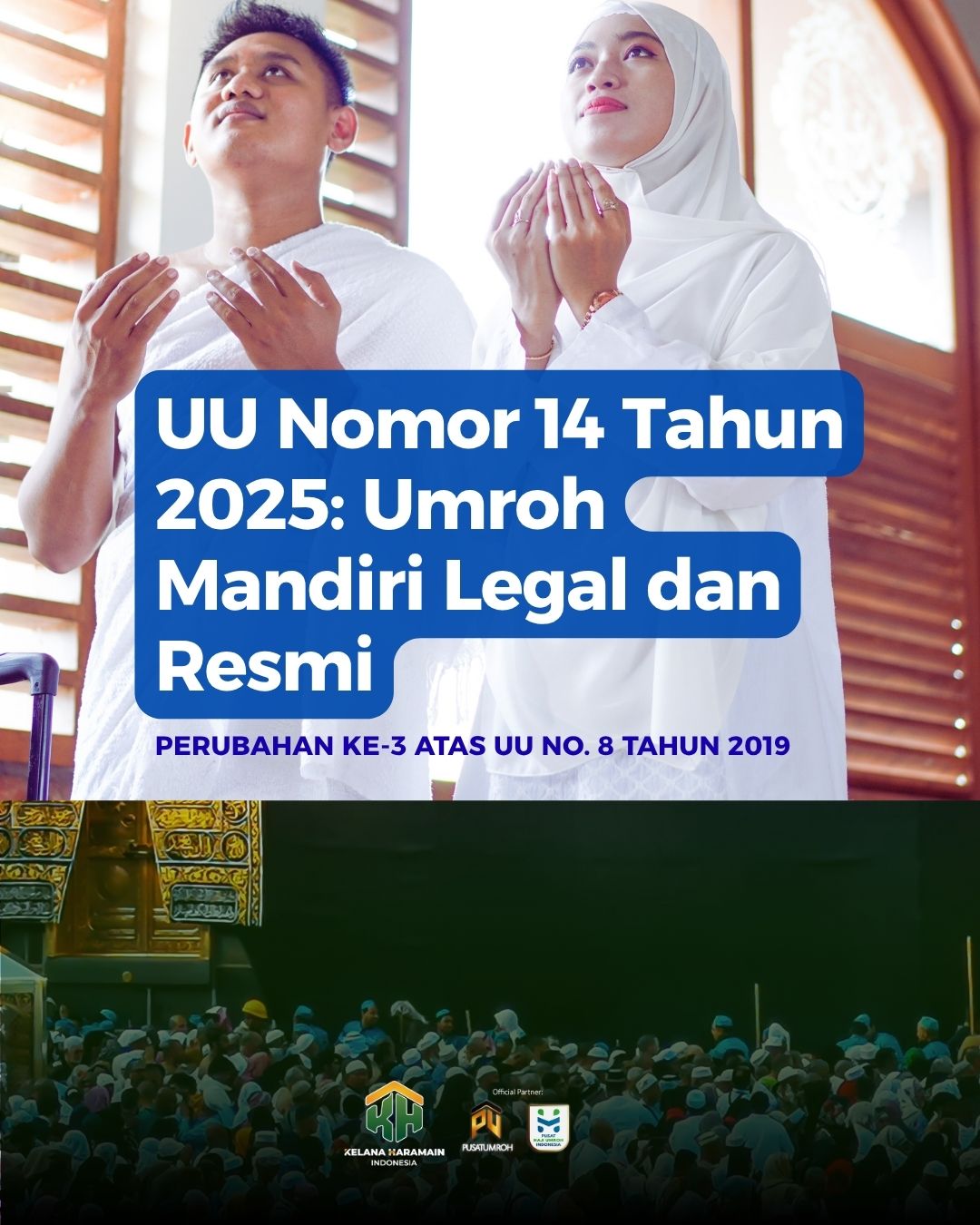 UU Nomor 14 Tahun 2025: Umroh Mandiri Legal dan Resmi